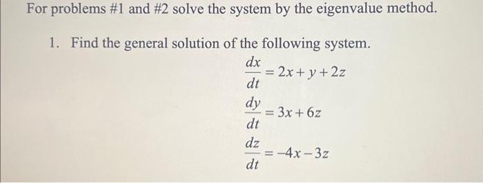 Solved For problems #1 and #2 solve the system by the | Chegg.com