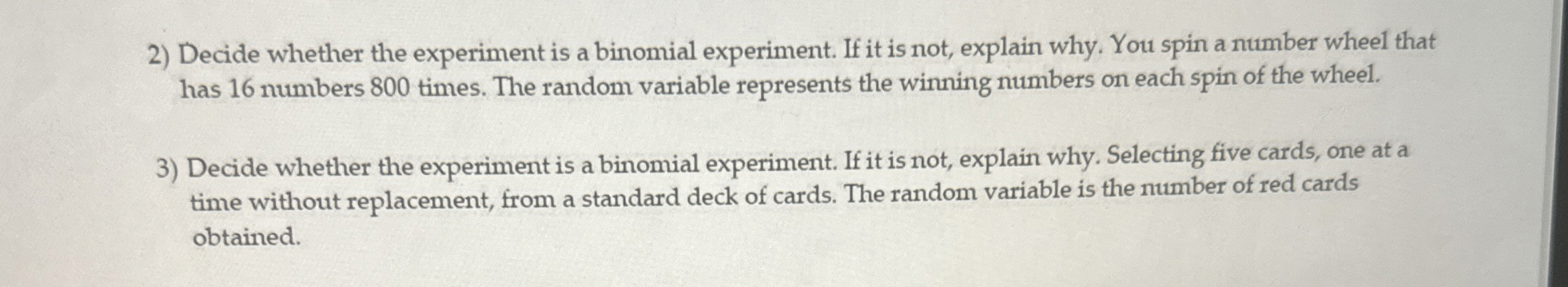 Solved Decide whether the experiment is a binomial | Chegg.com
