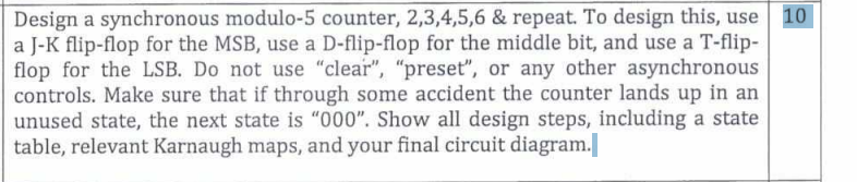 Solved Design a synchronous modulo-5 ﻿counter, 2,3,4,5,6 ﻿& | Chegg.com