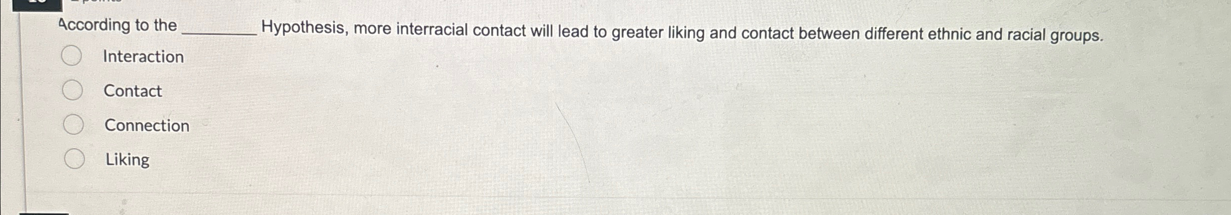 Solved According to the Hypothesis, more interracial contact | Chegg.com