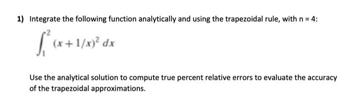 Solved 1 Integrate The Following Function Analytically And