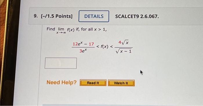 Solved SCALCET9 2.6.067. Find limx→∞f(x) if, for all x>1, | Chegg.com