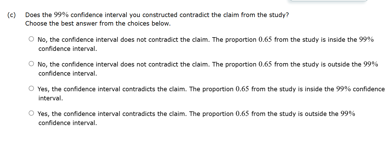 Solved (c) ﻿Does the 99\% ﻿confidence interval you | Chegg.com