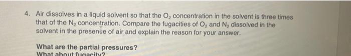 Solved 4. Air dissolves in a liquid solvent so that the O₂ | Chegg.com