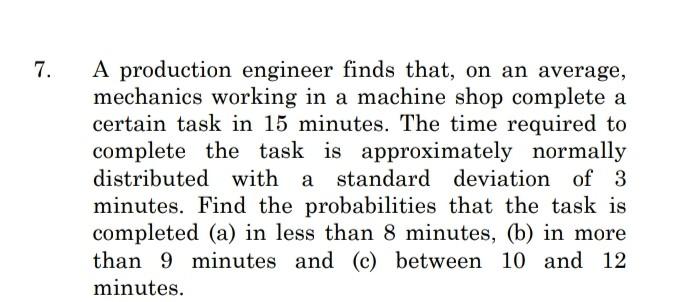 Solved 7. A production engineer finds that, on an average, | Chegg.com