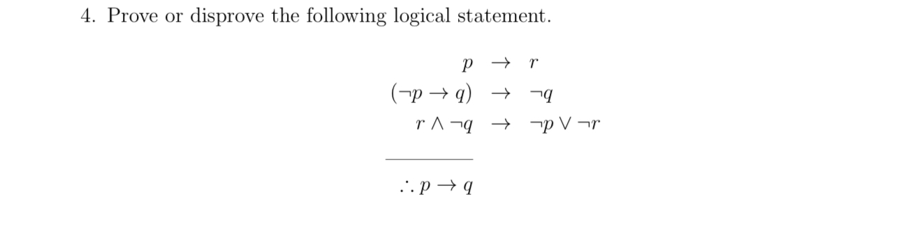 Solved Prove or disprove the following logical | Chegg.com
