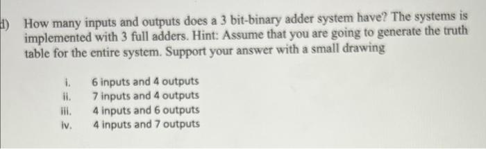 Solved ) How many inputs and outputs does a 3 bit-binary | Chegg.com