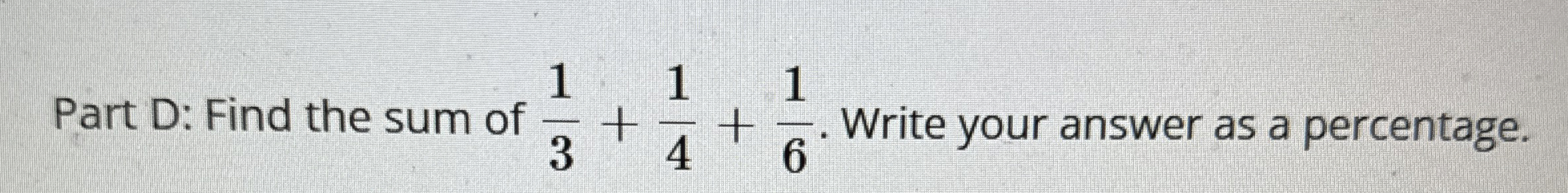 Solved Part D: Find the sum of 13+14+16. ﻿Write your answer | Chegg.com