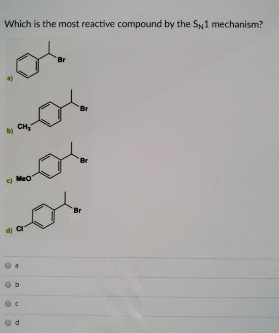 Solved Which is the most reactive compound by the Sn1 | Chegg.com