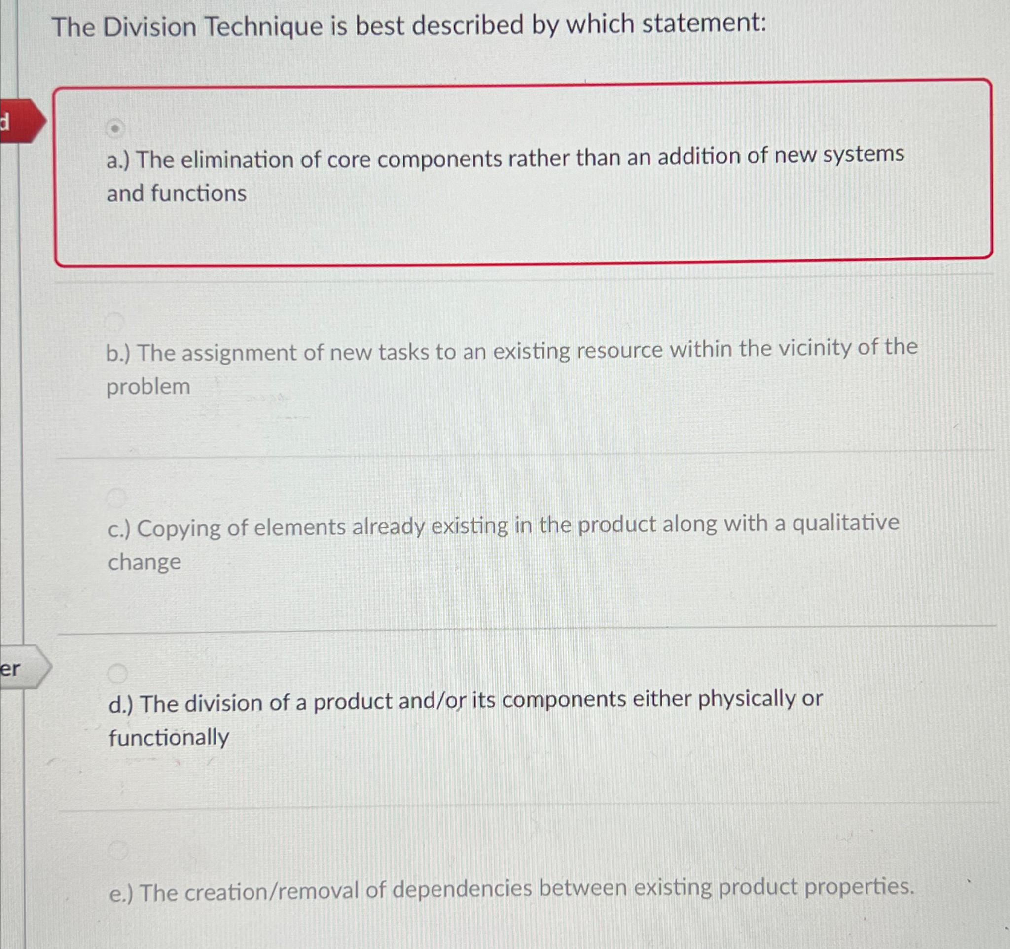 Solved The Division Technique is best described by which | Chegg.com
