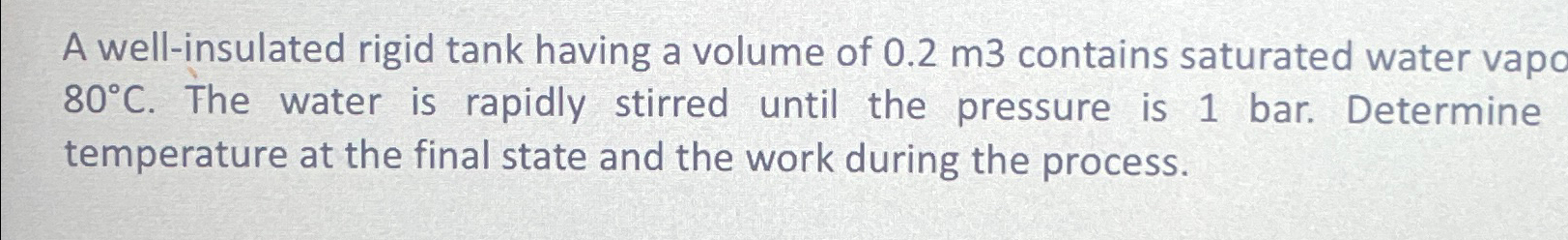 Solved A well-insulated rigid tank having a volume of 0.2m3 | Chegg.com