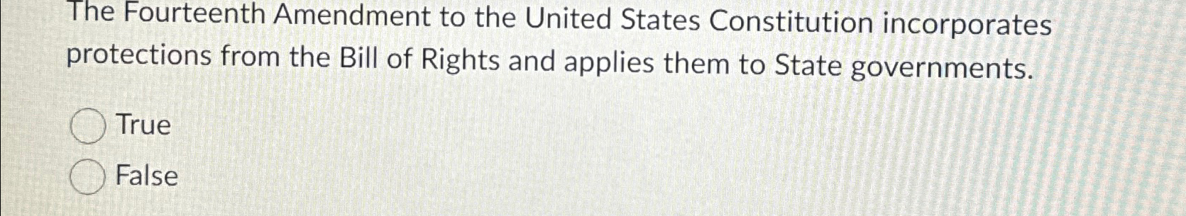 Solved The Fourteenth Amendment to the United States | Chegg.com