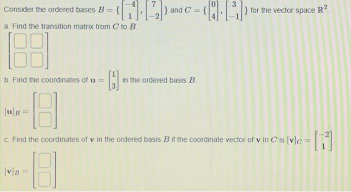Solved Consider the ordered bases B = {| a. Find the | Chegg.com