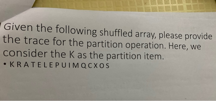 Solved Given The Following Shuffled Array Please Provide 