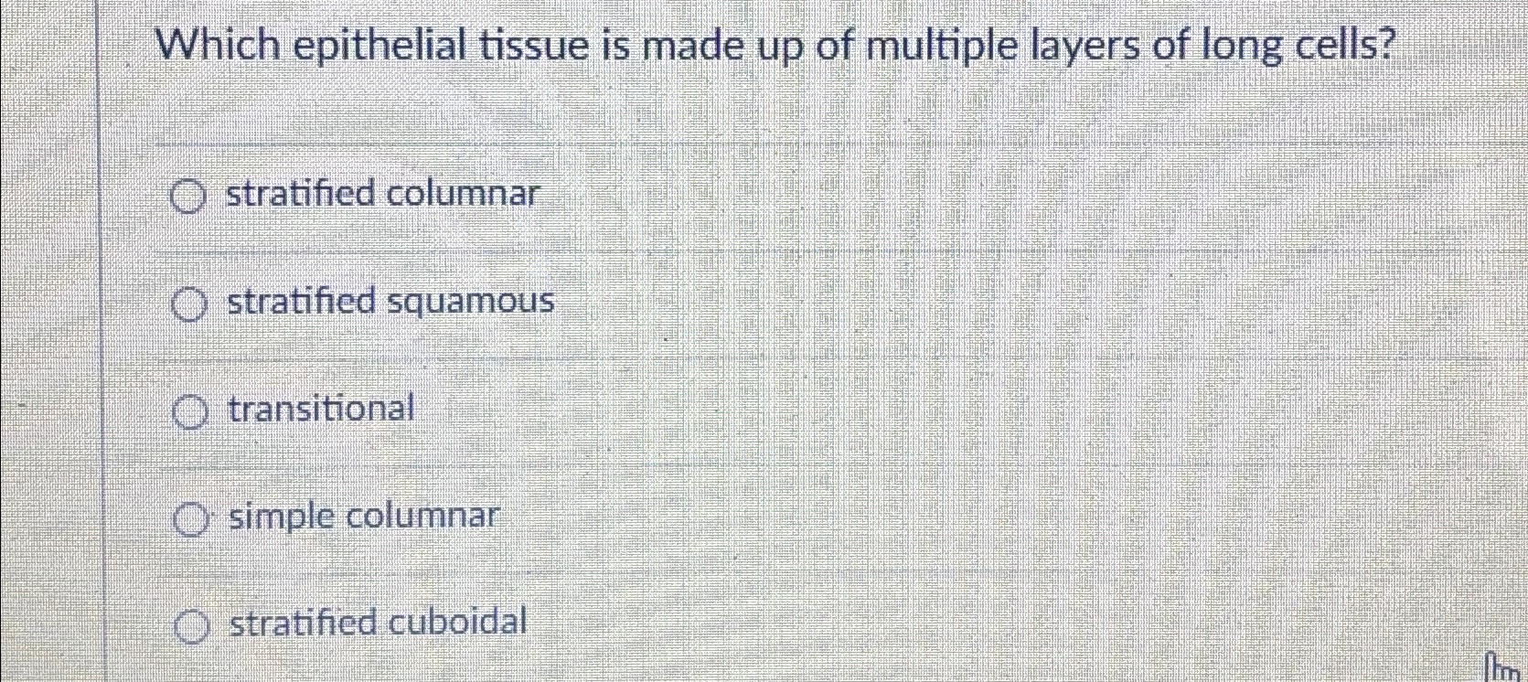 Solved Which epithelial tissue is made up of multiple layers | Chegg.com
