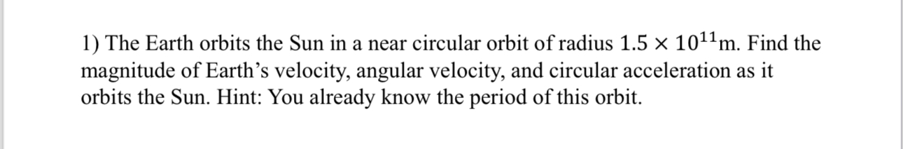 Solved The Earth orbits the Sun in a near circular orbit of | Chegg.com