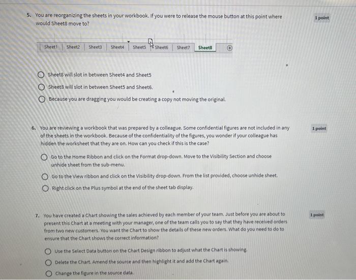 Solved 5. You are reorganizing the sheets in your workbook. | Chegg.com