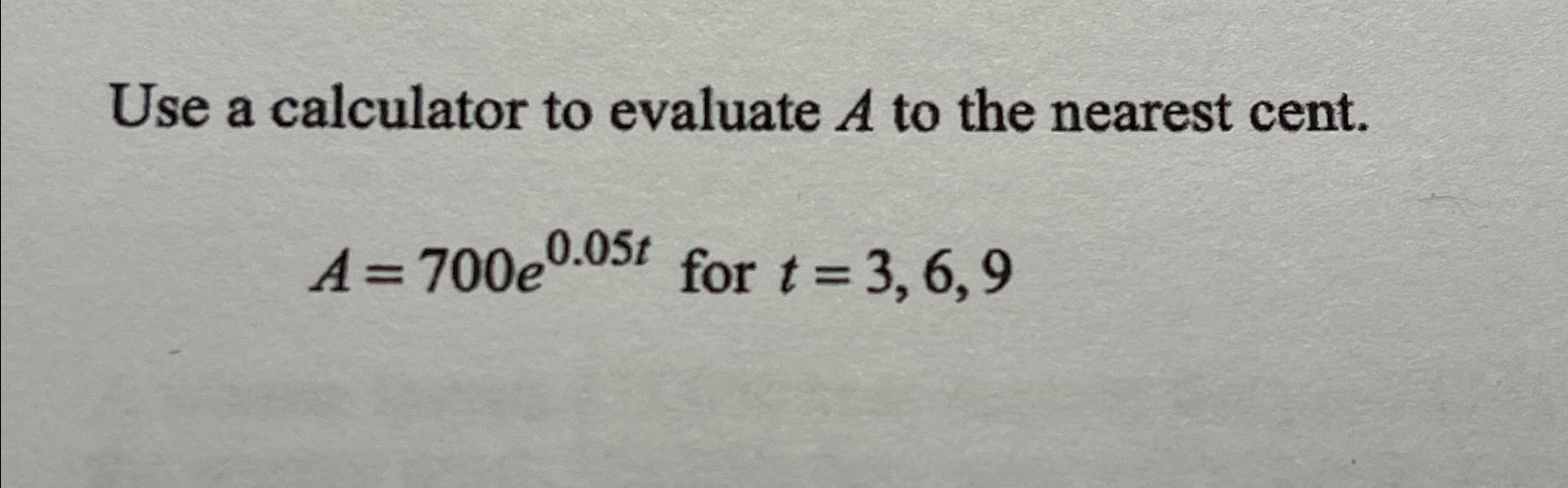 Solved Use a calculator to evaluate A ﻿to the nearest | Chegg.com