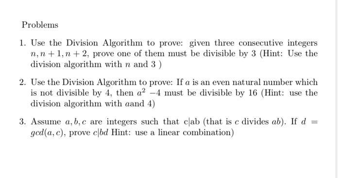 Solved 1. Use the Division Algorithm to prove: given three | Chegg.com