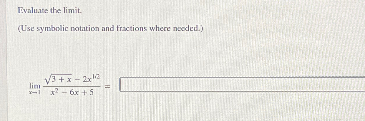 Solved Evaluate the limit.(Use symbolic notation and | Chegg.com
