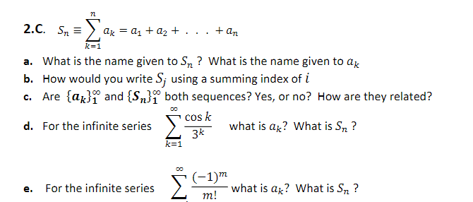 Solved 2.C. Sn≡∑k=1nak=a1+a2+…+an a. What is the name given | Chegg.com