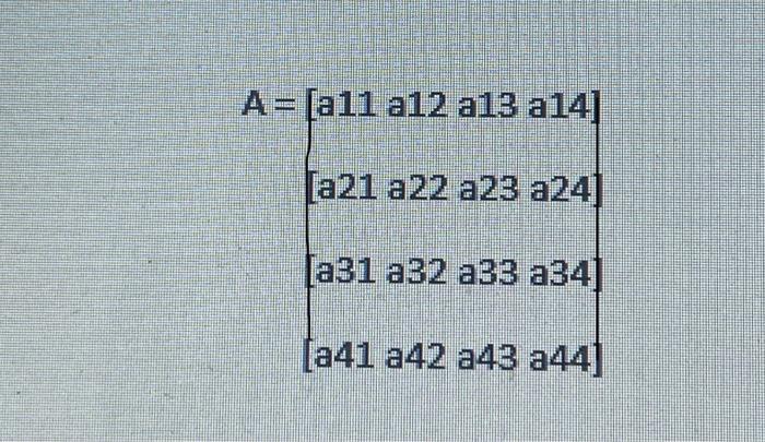 Solved Given a 4x4 matrix A, find the eigenvalues and | Chegg.com