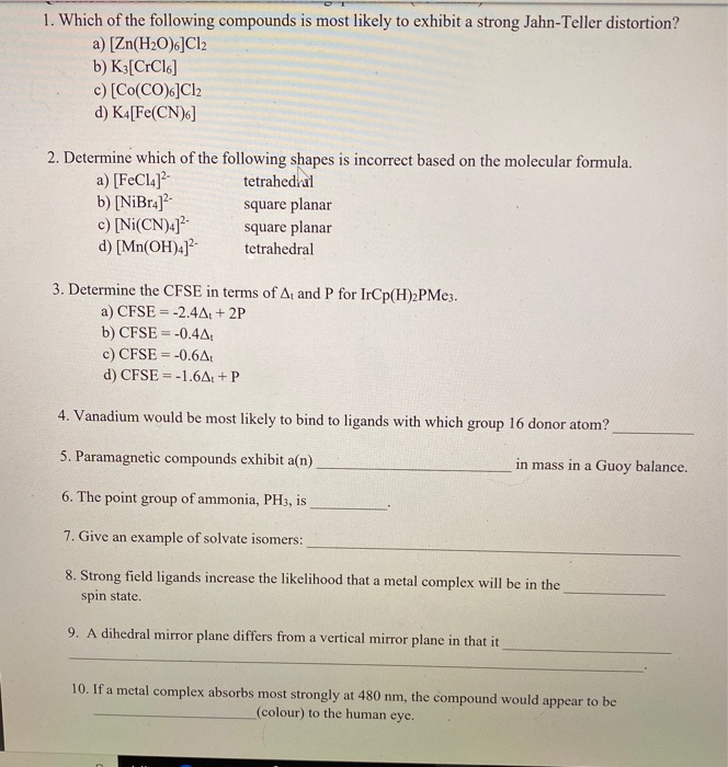 Solved 1. Which of the following compounds is most likely to | Chegg.com