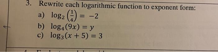 Solved 3. Rewrite each logarithmic function to exponent | Chegg.com