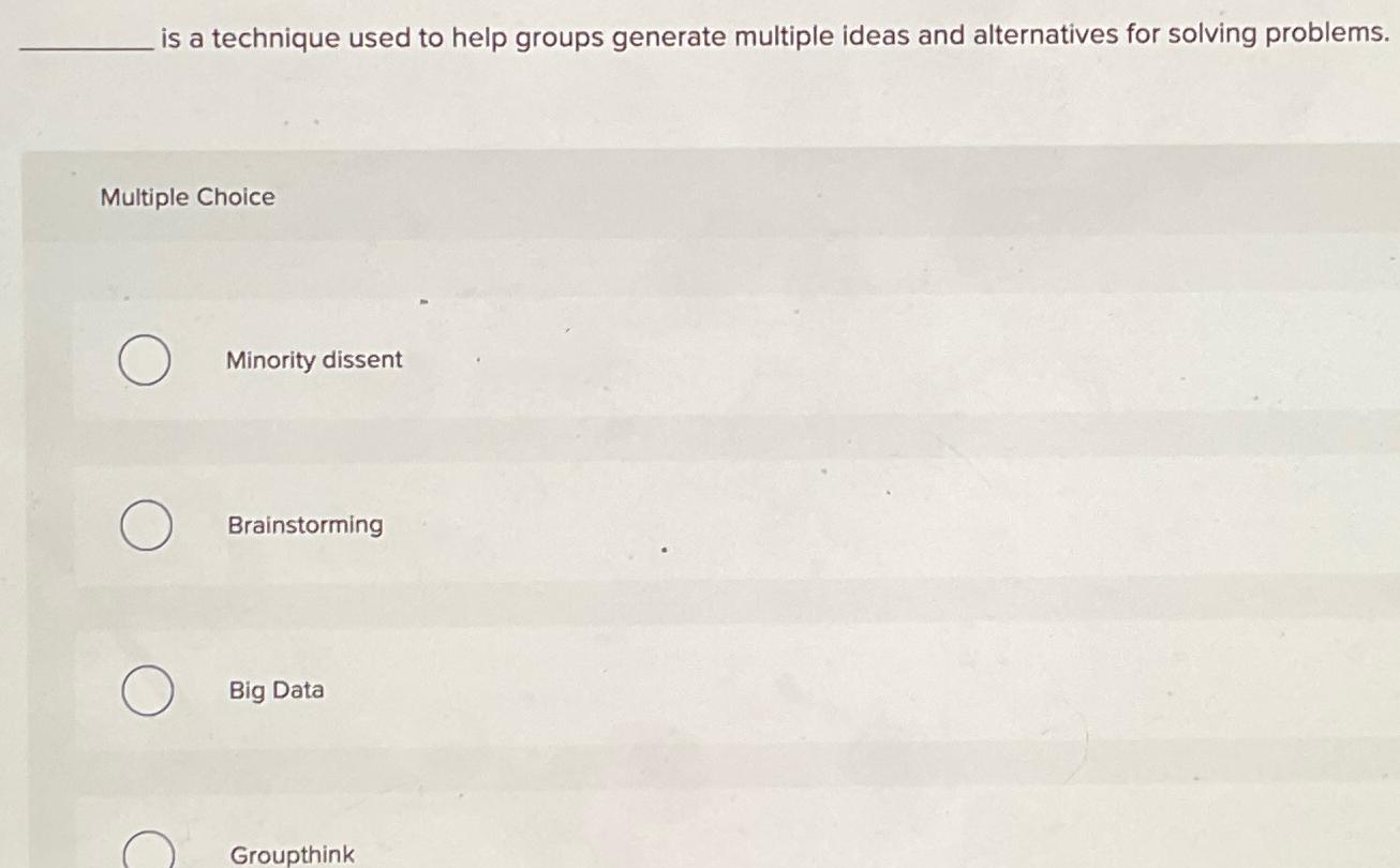 Solved is a technique used to help groups generate multiple | Chegg.com
