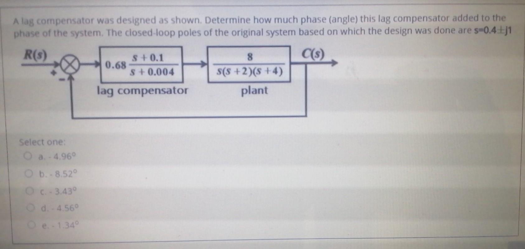 Solved A lag compensator was designed as shown. Determine | Chegg.com