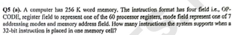 Solved Q5 (a). ﻿A computer has 256K ﻿word memory. The | Chegg.com