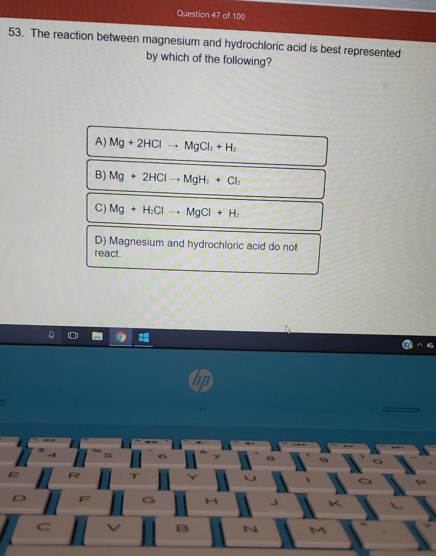 Solved Question 47 of 100 53. The reaction between magnesium | Chegg.com