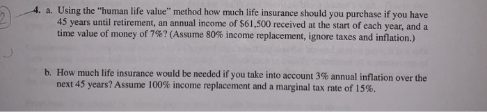 Solved 4. a. Using the "human life value" method how much | Chegg.com