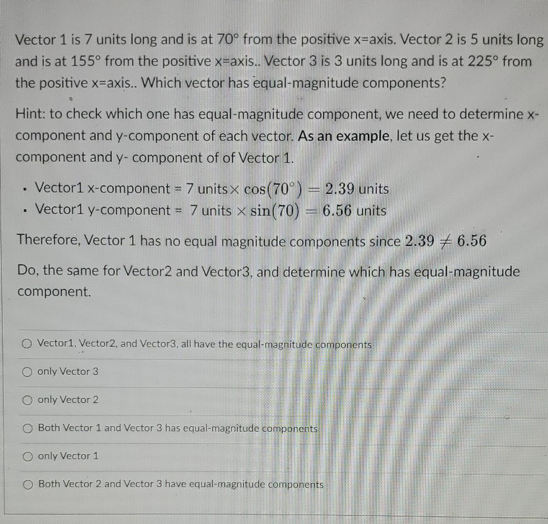 Solved Vector 1 is 7 units long and is at 70∘ from the | Chegg.com