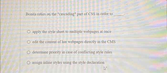 Solved Bonita relies on the "cascading" part of CSS in order | Chegg.com