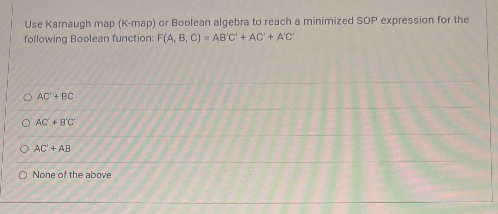 Solved Use Karnaugh map (K-map) ﻿or Boolean algebra to reach | Chegg.com