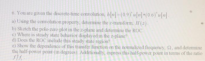 Solved 6. You are given the discrete-time convolution, | Chegg.com