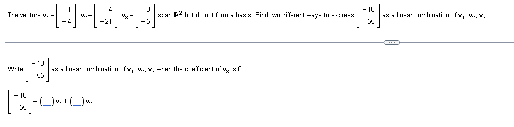 Solved The vectors v1=[1-4],v2=[4-21],v3=[0-5] ﻿span R2 ﻿but | Chegg.com