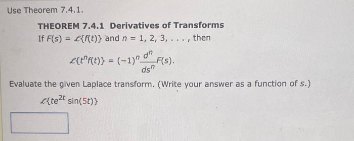 Solved Use Theorem 7.4.1. THEOREM 7.4.1 Derivatives of | Chegg.com