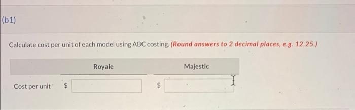 Solved Calculate cost per unit of each model using ABC | Chegg.com