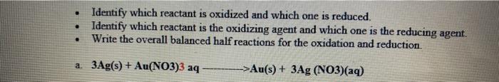 Solved . Identify which reactant is oxidized and which one | Chegg.com