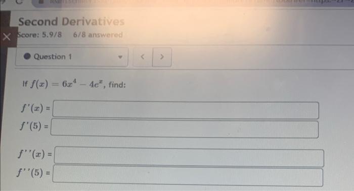 Solved If f(x)=6x4−4ex, f′(x)= f′(5)= f′′(x f′′(5) | Chegg.com