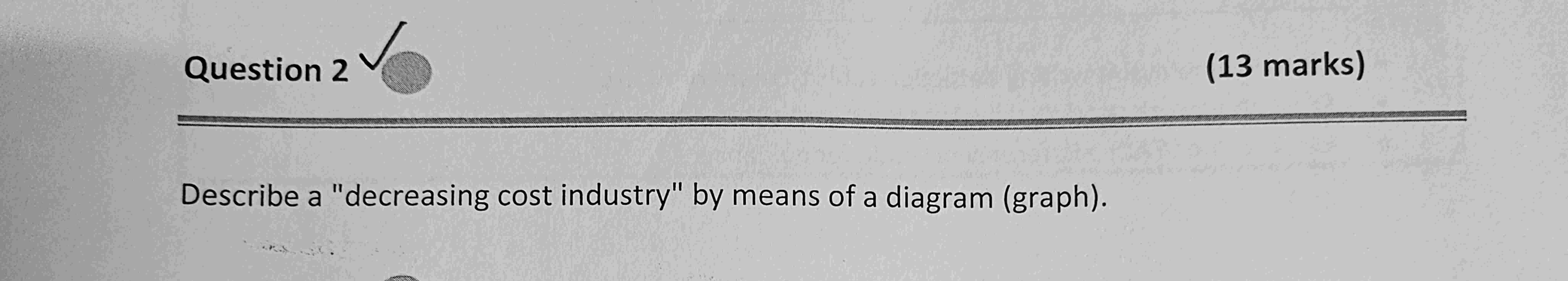 Solved Question 2 (13 ﻿marks) ﻿Describe a "decreasing cost | Chegg.com