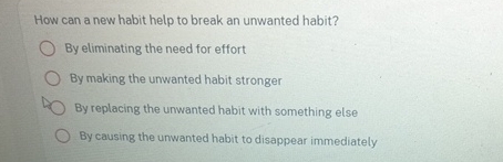 Solved How can a new habit help to break an unwanted | Chegg.com