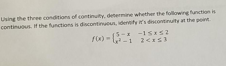 Solved =) Using the three conditions of continuity, | Chegg.com