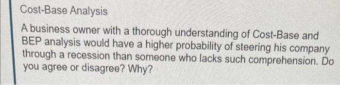 Solved Cost-Base Analysis A business owner with a thorough | Chegg.com