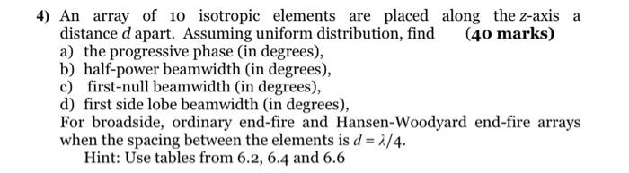 Solved 4) An array of 10 isotropic elements are placed along | Chegg.com