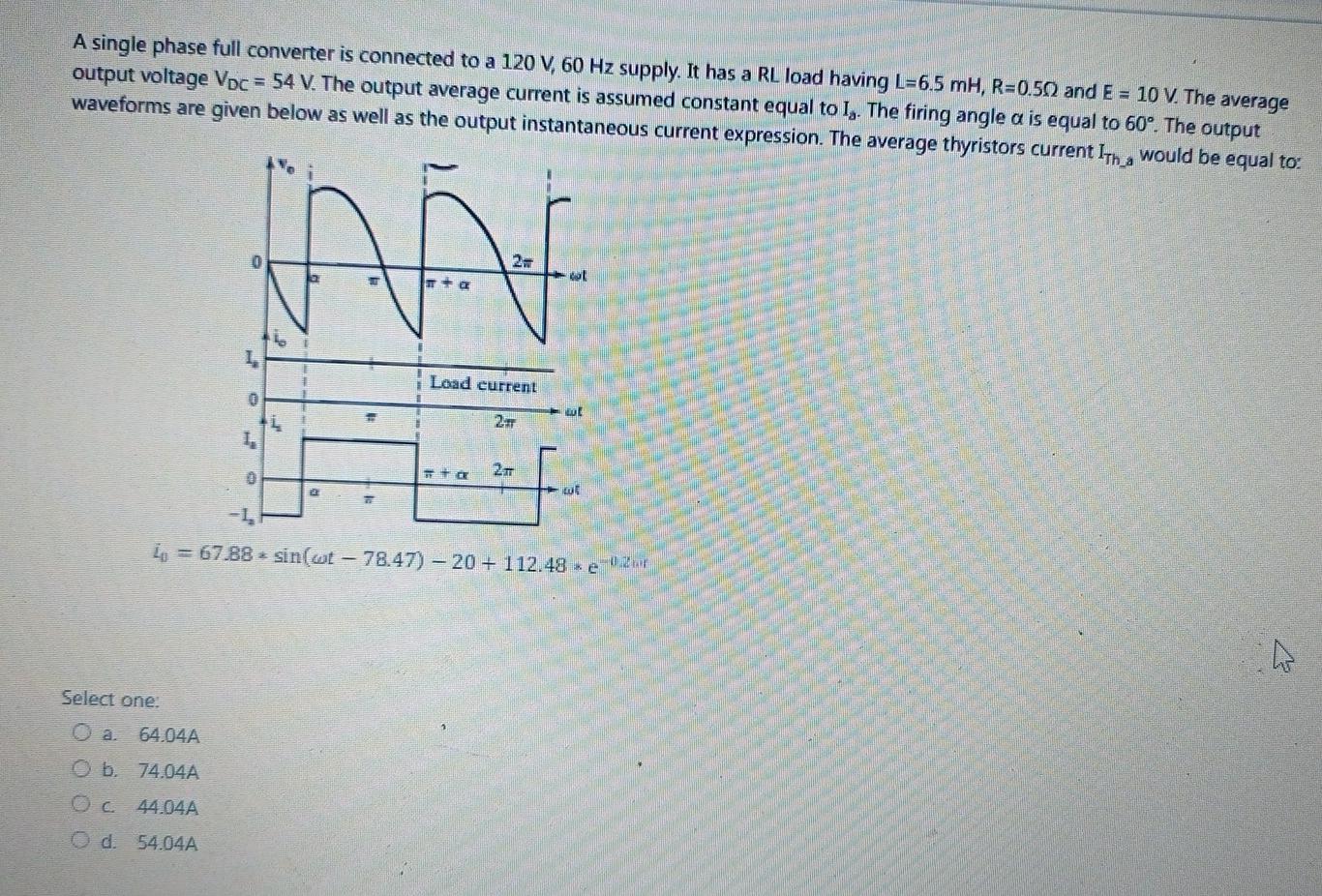 Solved A single phase full converter is connected to a 120 | Chegg.com