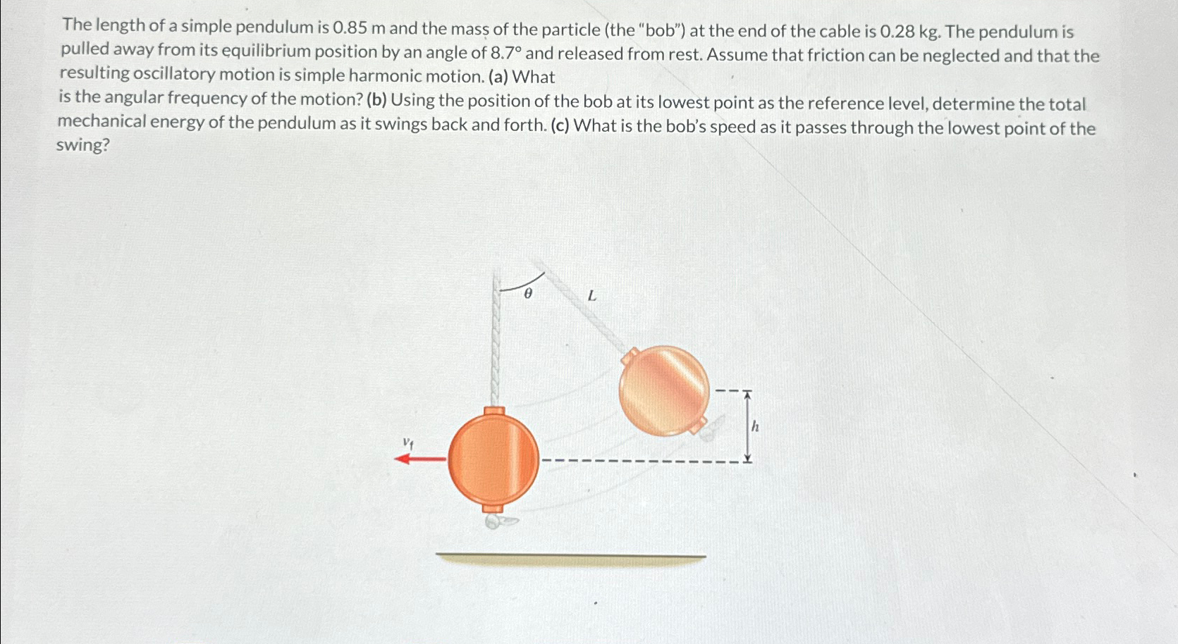 Solved The length of a simple pendulum is 0.85m ﻿and the | Chegg.com