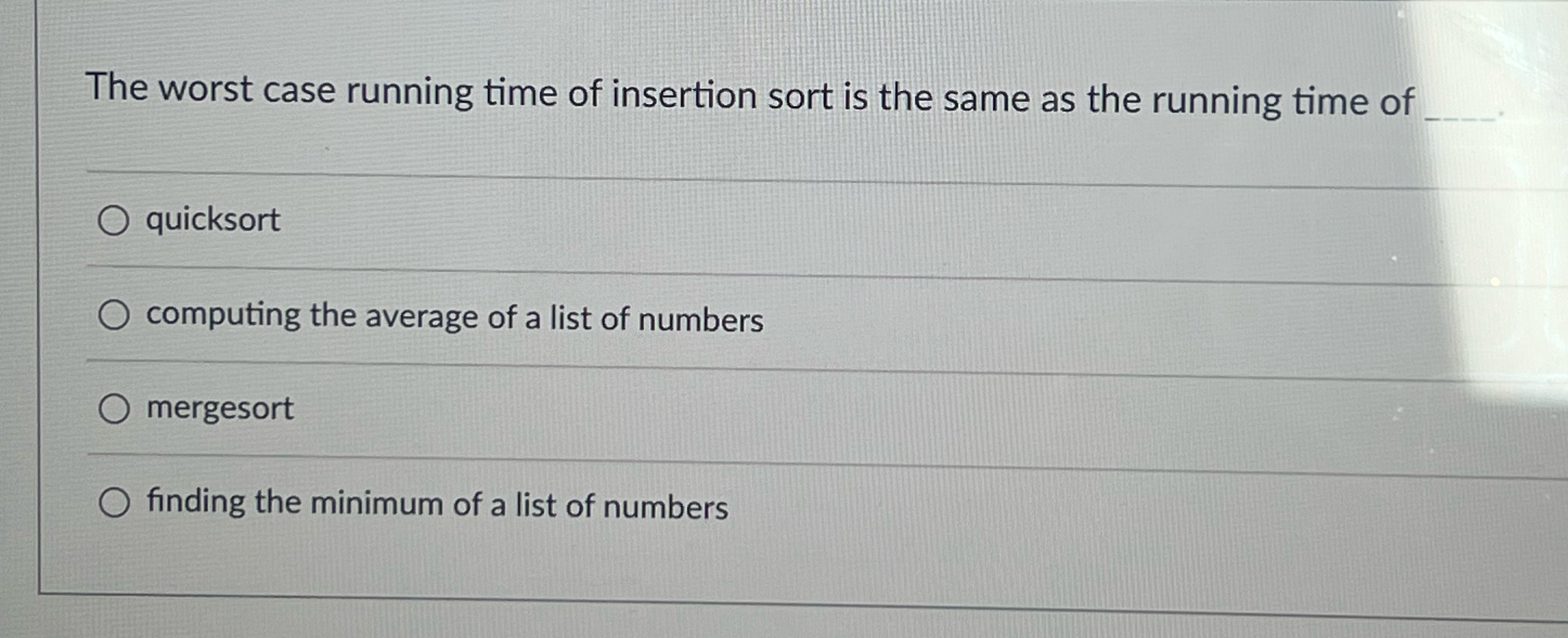 Solved The worst case running time of insertion sort is the | Chegg.com